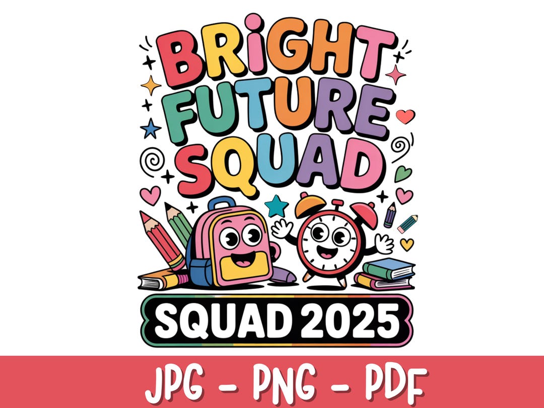 Bright Future Squad PNG: Back to School Teacher Shirt Design (digital ...