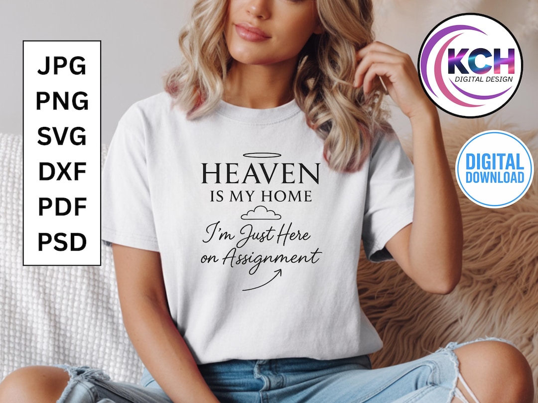 Heaven is My Home SVG PNG – Christian Shirt Design, Faith Quote ...