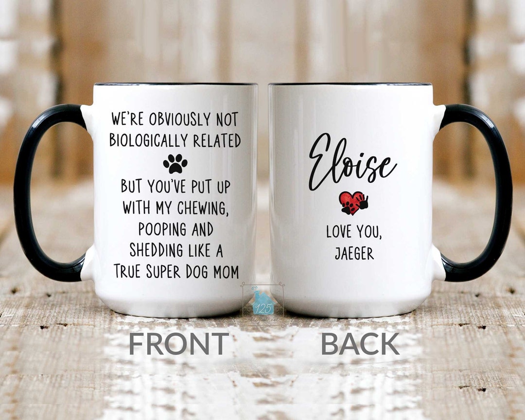 Dog Mom Mug Dog Mom Gift Mothers Day Gifts For Dog Mom Personalized