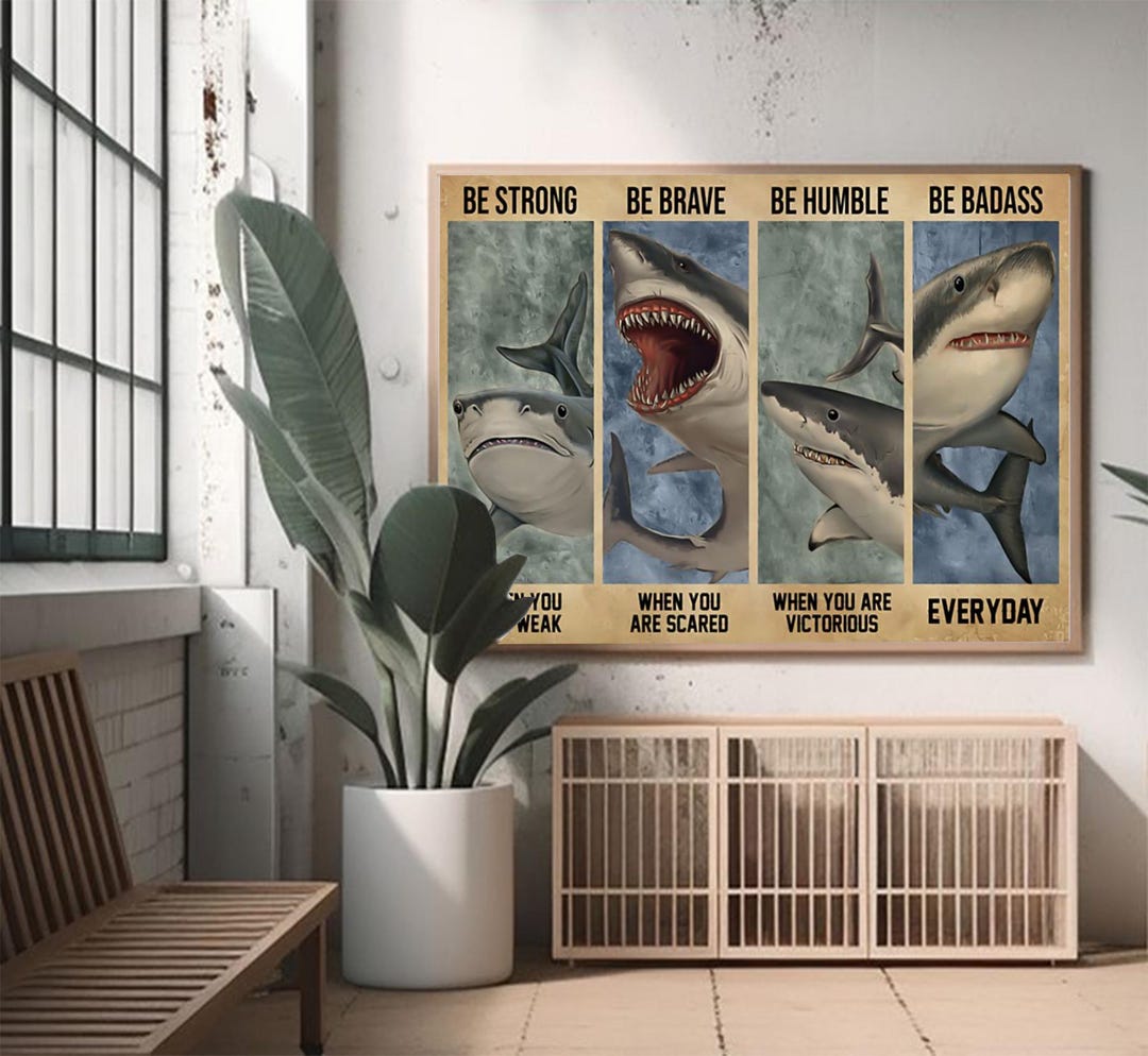 Shark Motivational Poster – Be Strong, Brave, Humble, Badass Wall Art ...