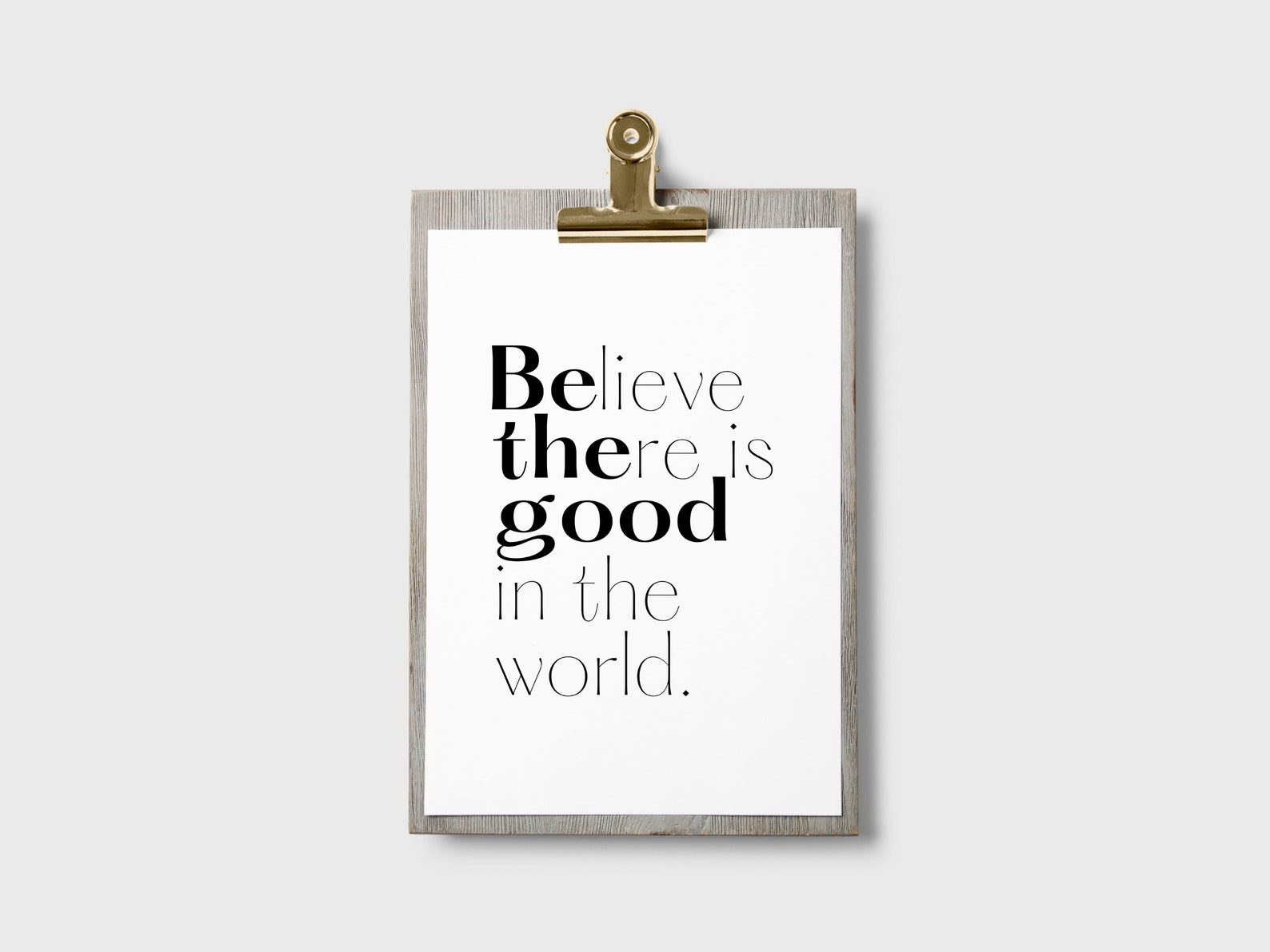 PRINTABLE Minimalist Believe There is Good in the World Be the Good ...
