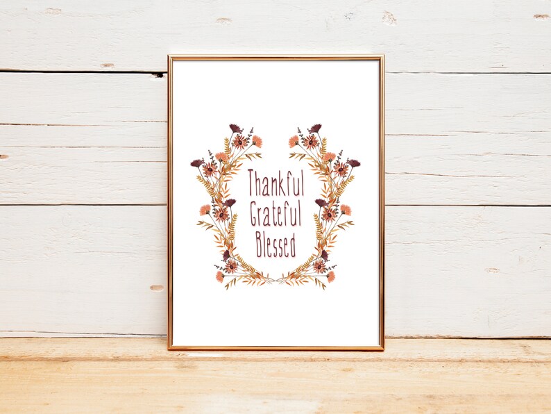 PRINTABLE Thankful Grateful Blessed Thanksgiving Sign Fall Floral Art ...