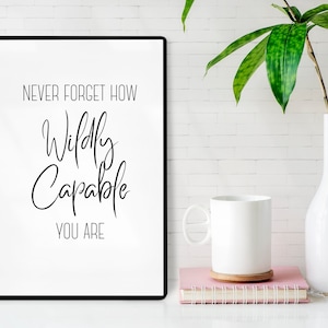 PRINTABLE Never Forget How Wildly Capable You Are Wall Decor Print ...