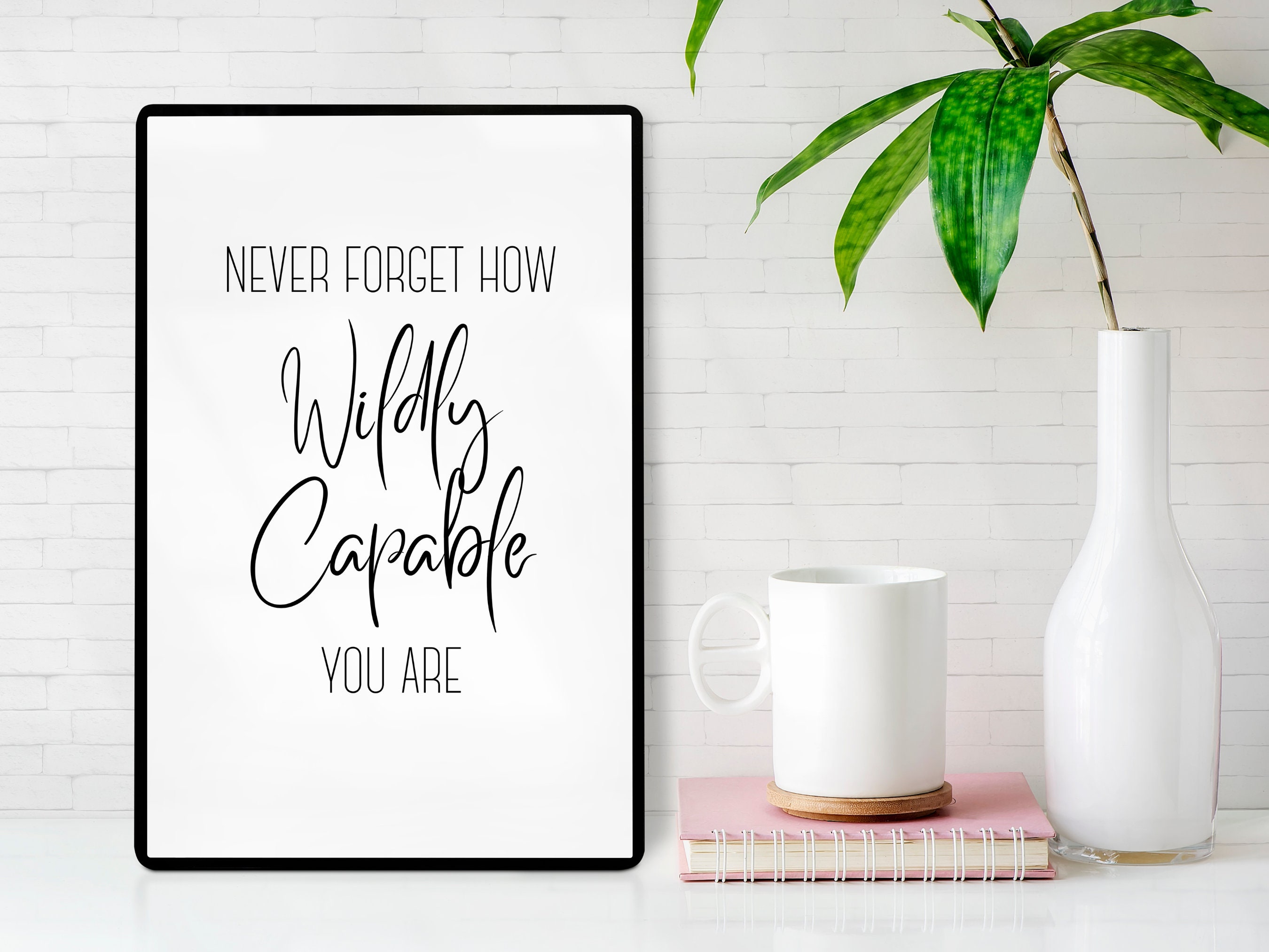 PRINTABLE Never Forget How Wildly Capable You Are Wall Decor - Etsy