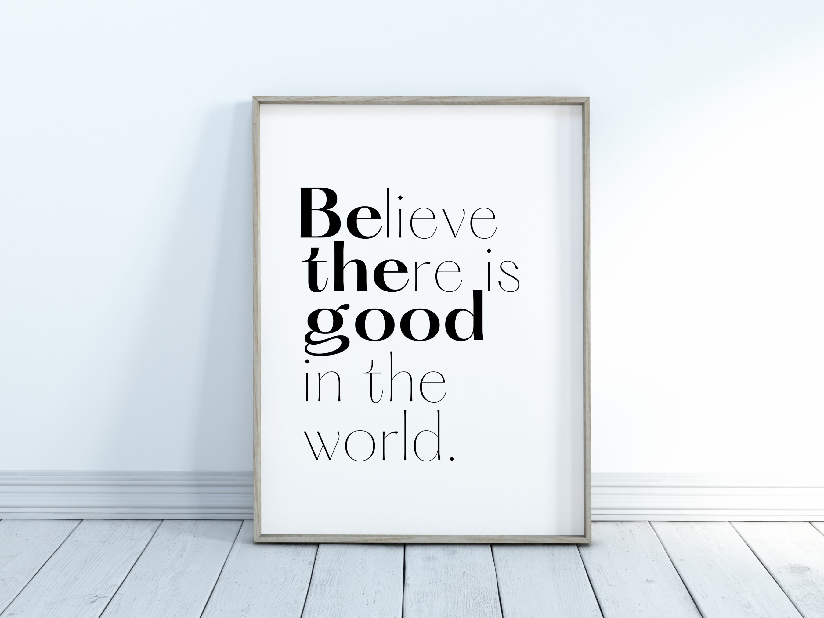 PRINTABLE Minimalist Believe There is Good in the World Be the Good ...