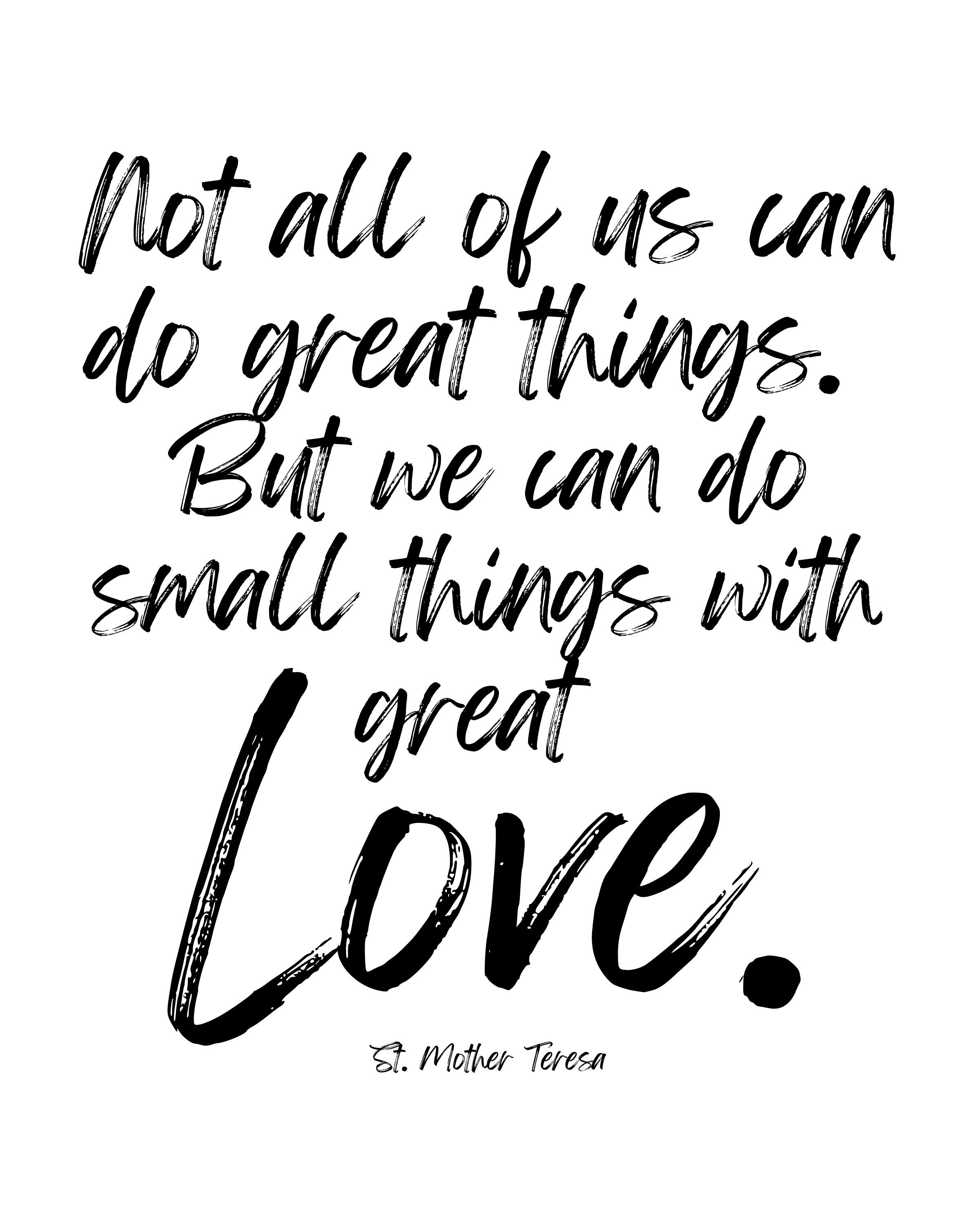 PRINTABLE St Mother Teresa Quote Do Small Things With Great Love ...