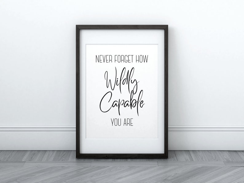 PRINTABLE Never Forget How Wildly Capable You Are Wall Decor - Etsy PRINTABLE Never Forget How Wildly Capable You Are Wall Decor - Etsy