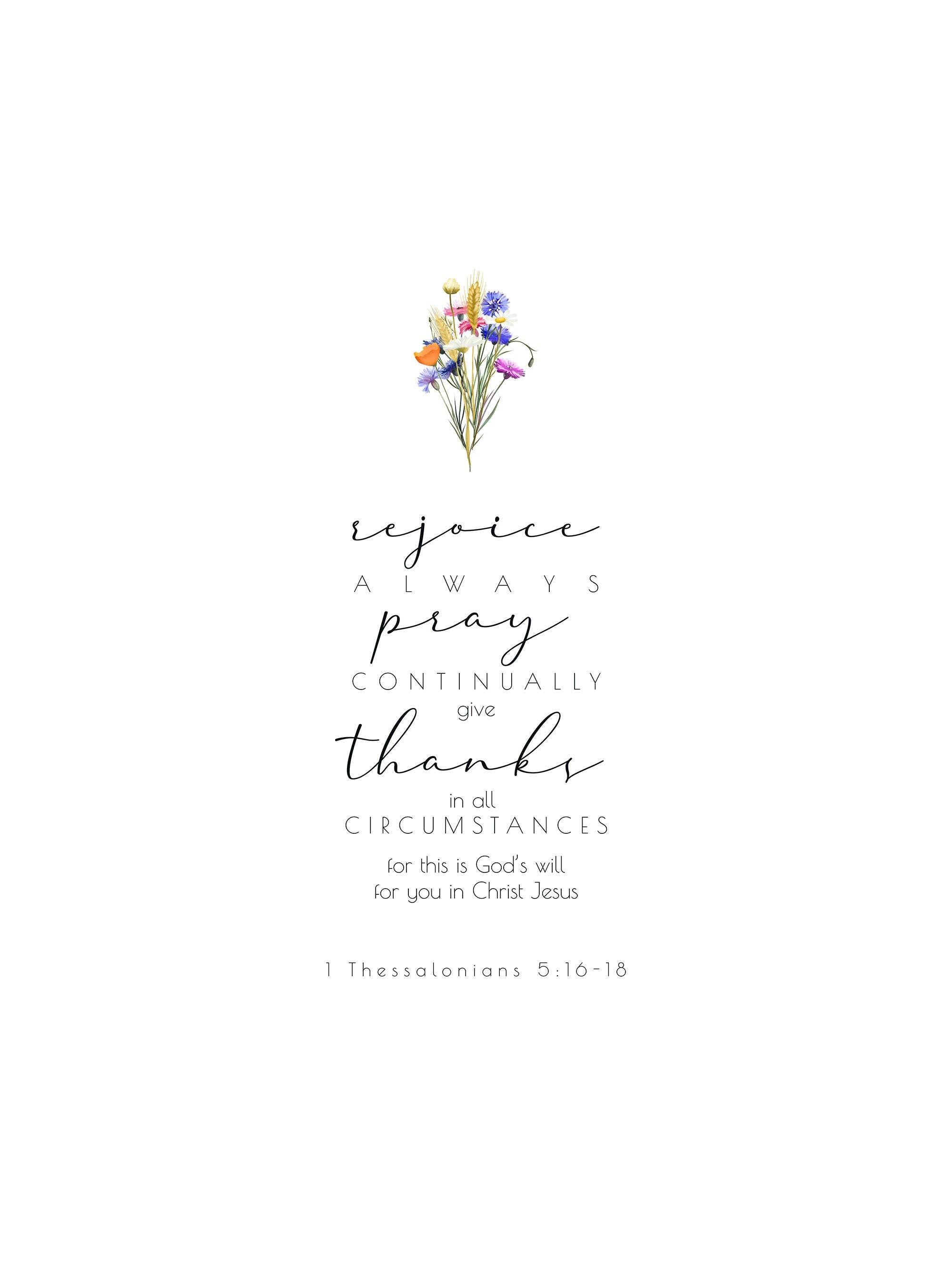 1 Thessalonians 5:16-18; Rejoice Always, Pray Continually, Give Thanks ...