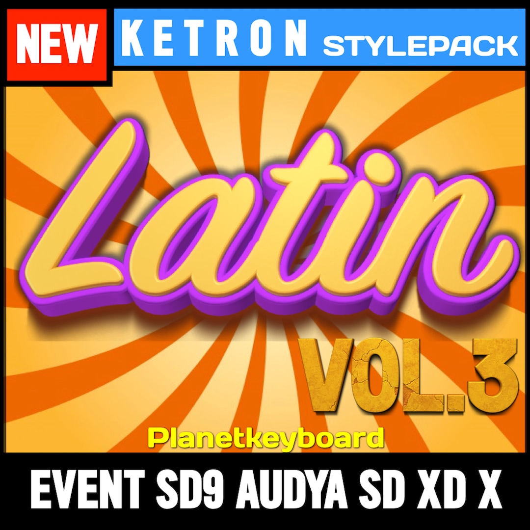 Styles for Ketron EVENT SD9 SD90 SD40 SD7 AUDYA SD5 X1 SD1 - Latin Vol. 03 - Essential Latin ...