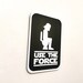 Use the Force Darth Vader Bathroom Sign Restroom Sign - Etsy