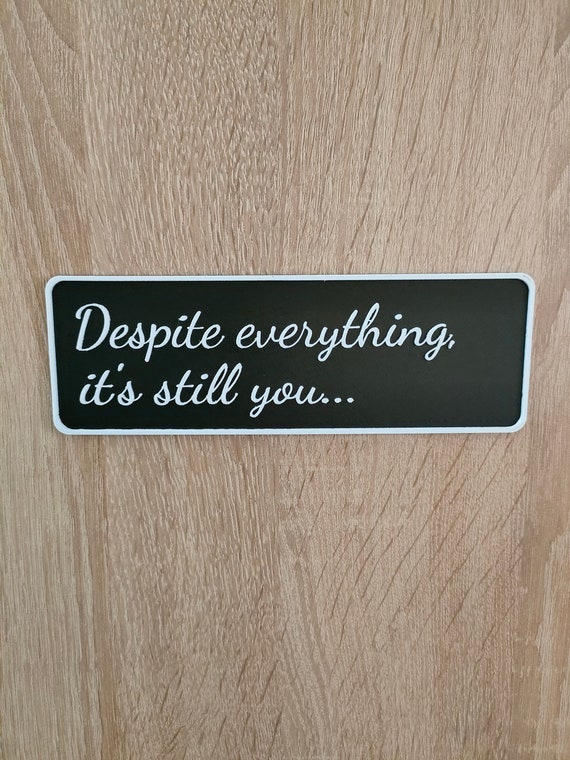 Despite Everything It's Still You Sign Door / Room 3D - Etsy