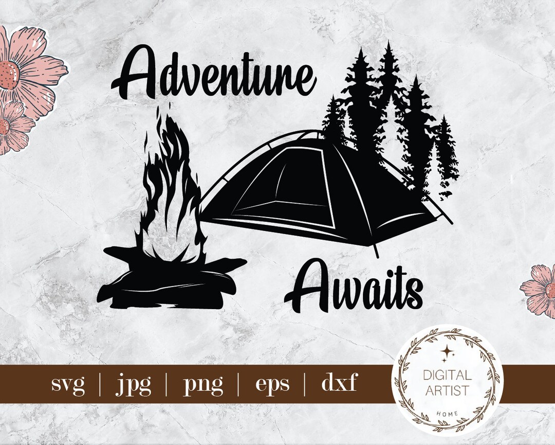 Adventure Awaits SVG Adventure SVG Hiking SVG Camping Svg Mountains Svg ...