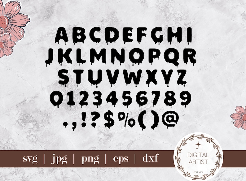 Dripping Font Svg Dripping Alphabet Dripping Cut Files Svg Files for ...