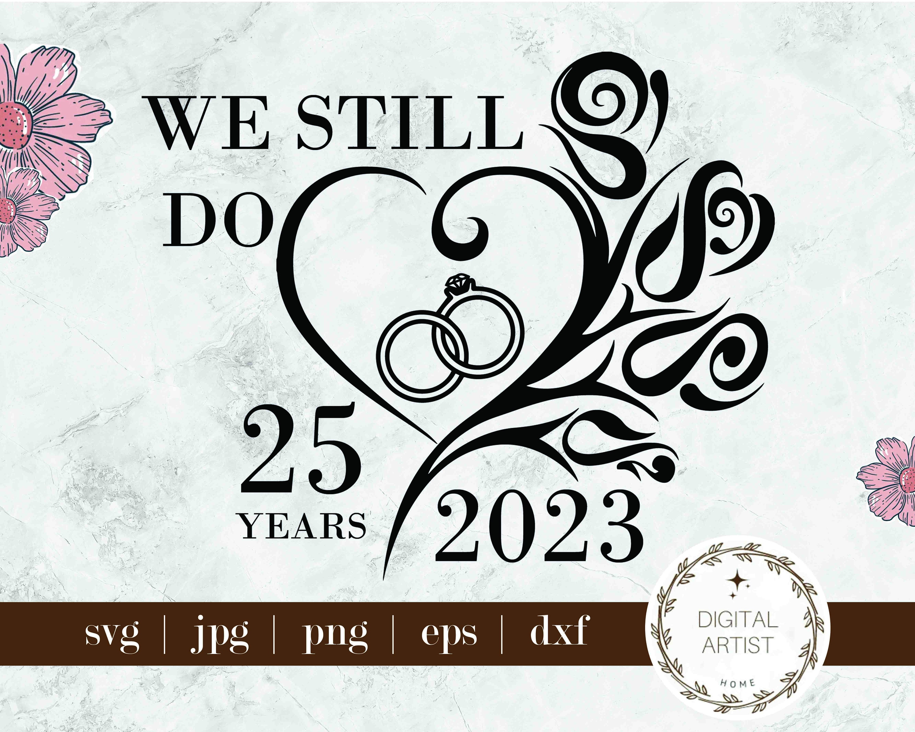 We Still Do SVG Anniversary SVG Wedding SVG Mr Andmrs Svg We Still Do ...