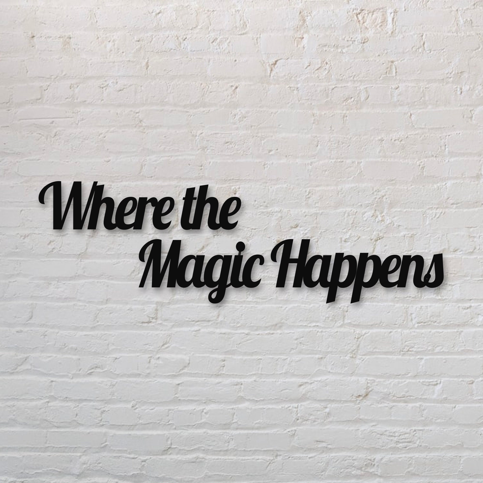 Metal Where the Magic Happens Sign, Where the Magic Happens Sign, Where ...