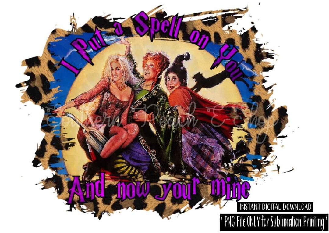 I Put a Spell on You PNG, Hocus Pocus PNG, I Put a Spell on You and Now ...