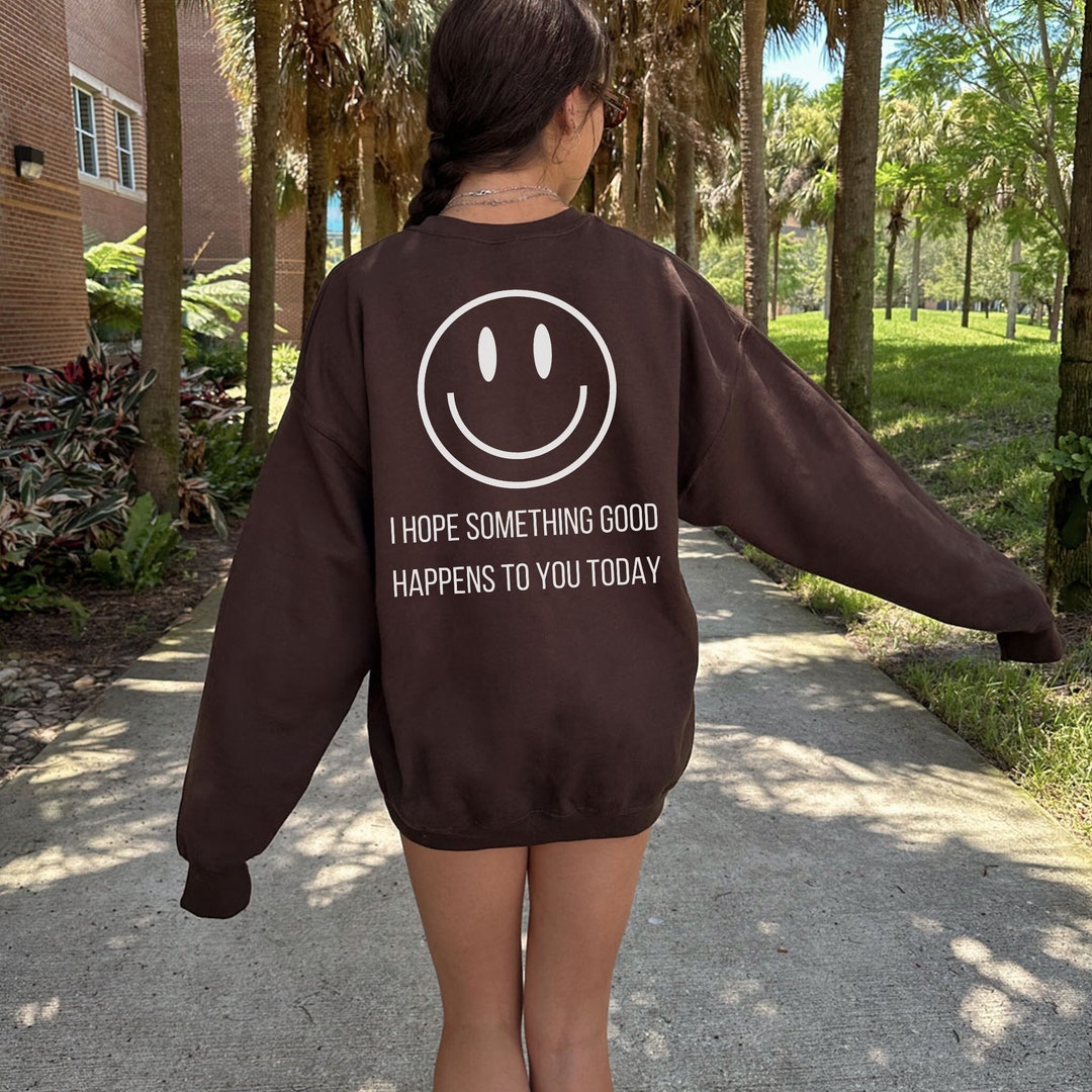I Hope Something Good Happens to You Mental Health Sweatshirt Y2k Retro ...