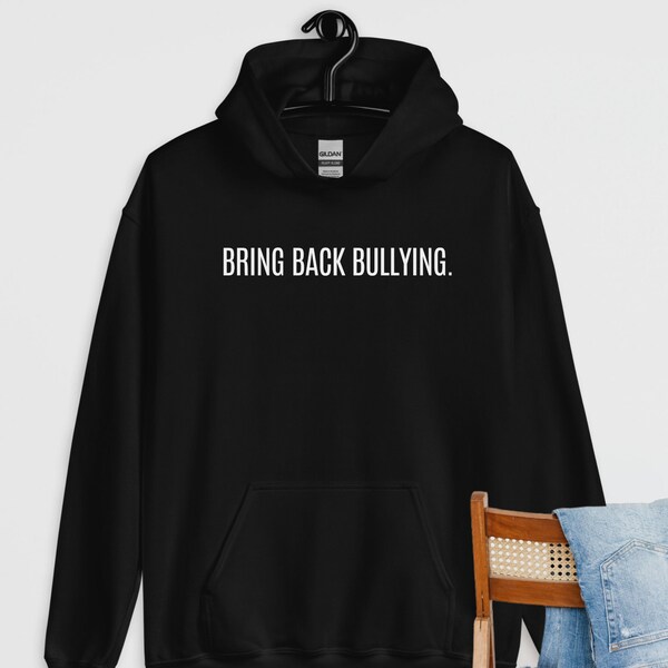 Bring Back Bullying Shirts - Etsy