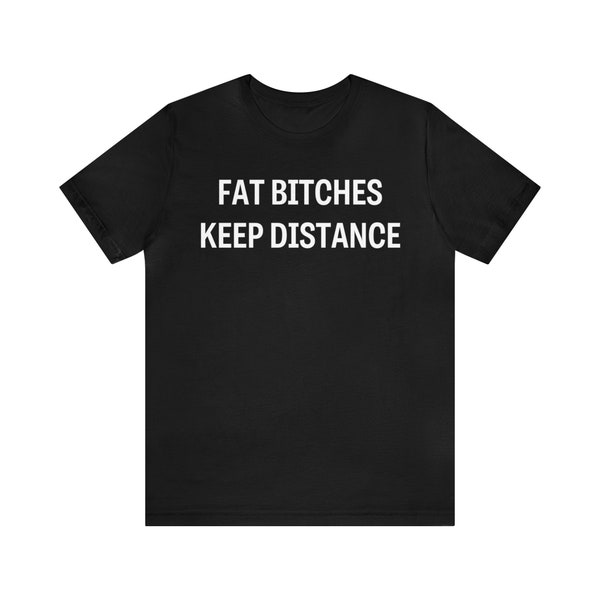 Fat Bitches Keep Distance - Etsy