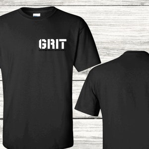 Grit. Courage/ Strength of Character GRIT Shirt, “you Either Have It ...
