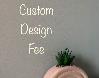 Custom Design Fee - Etsy