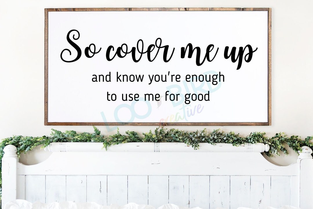 Cover Me up SVG, Song Lyric Svg, Country Music Svg, SVG for Sign ...