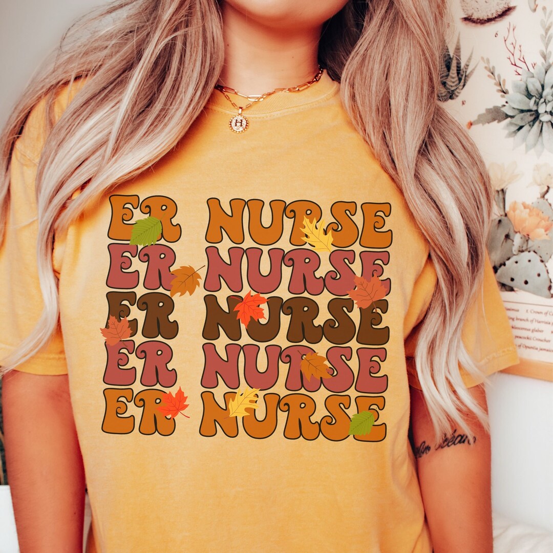 ER Nurse Fall Shirt Emergency Room Nurse Retro Fall ER Nurse Tshirt ...