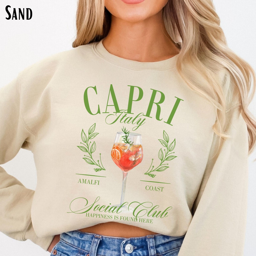 Capri Italy Sweatshirt Cute Amalfi Coast Cocktail Sweater Funny Social ...