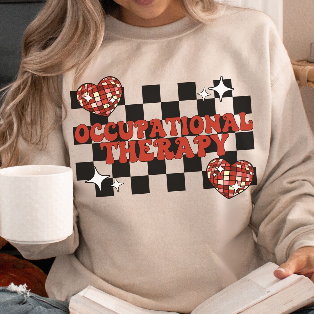 Occupational Therapy Sweatshirt Cute Occupational Therapist Sweater ...