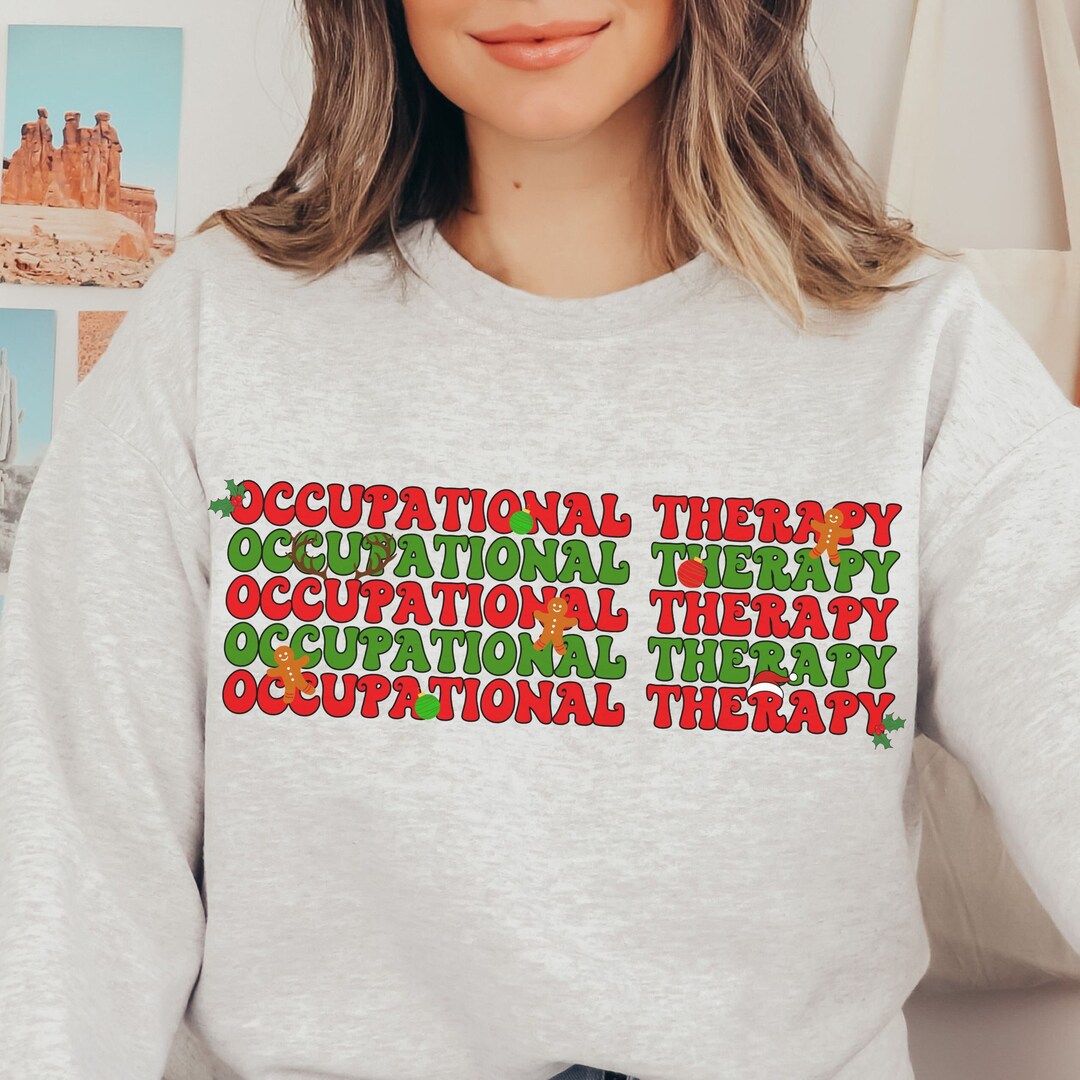 Occupational Therapy Christmas Sweatshirt Cute Occupational Therapist ...