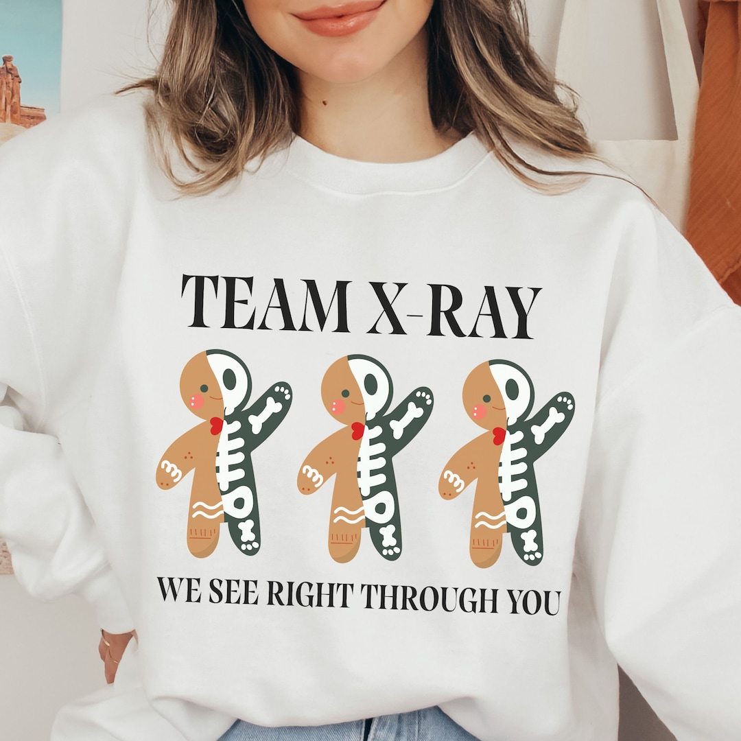 Xray Team Christmas Sweatshirt Funny X Ray Technologist Gingerbread ...