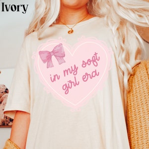 In My Soft Girl Era Shirt Cute Coquette Heart Tshirt Preppy Cottagecore ...