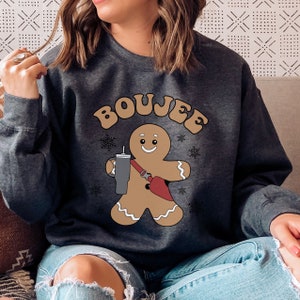 Boujee Gingerbread Man Sweatshirt Funny Christmas Sweater Cute Preppy ...