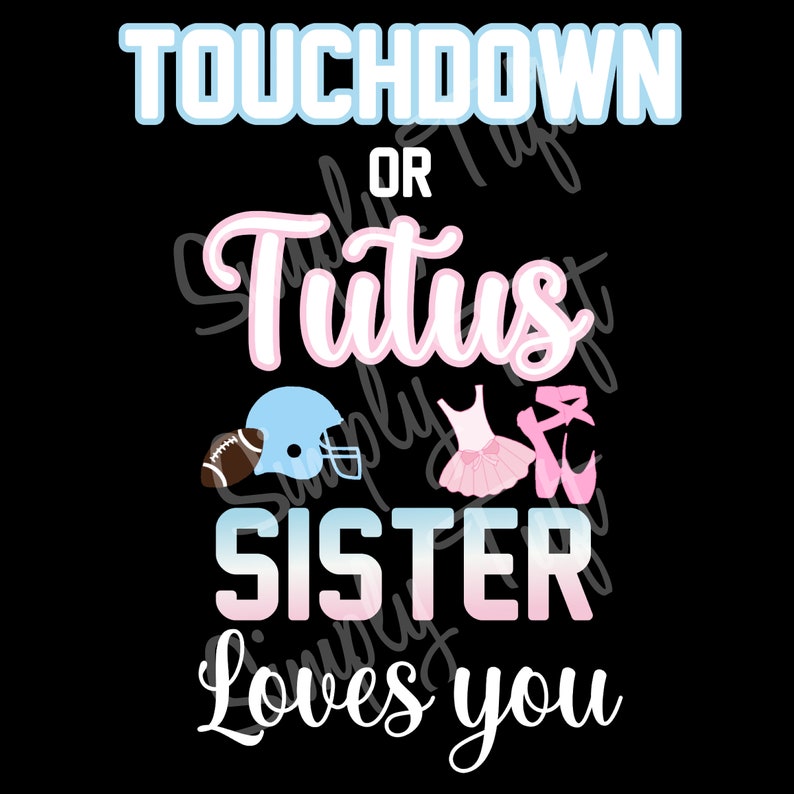 Touchdowns or Tutus | Touchdowns or Tutus Sister Loves You Digital ...
