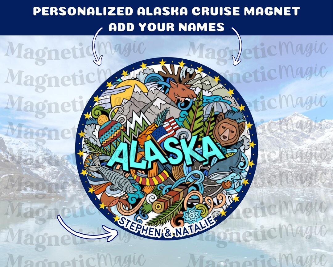 Alaskan Cruise Magnet | Personalized Alaska Magnet | Custom Cruise ...