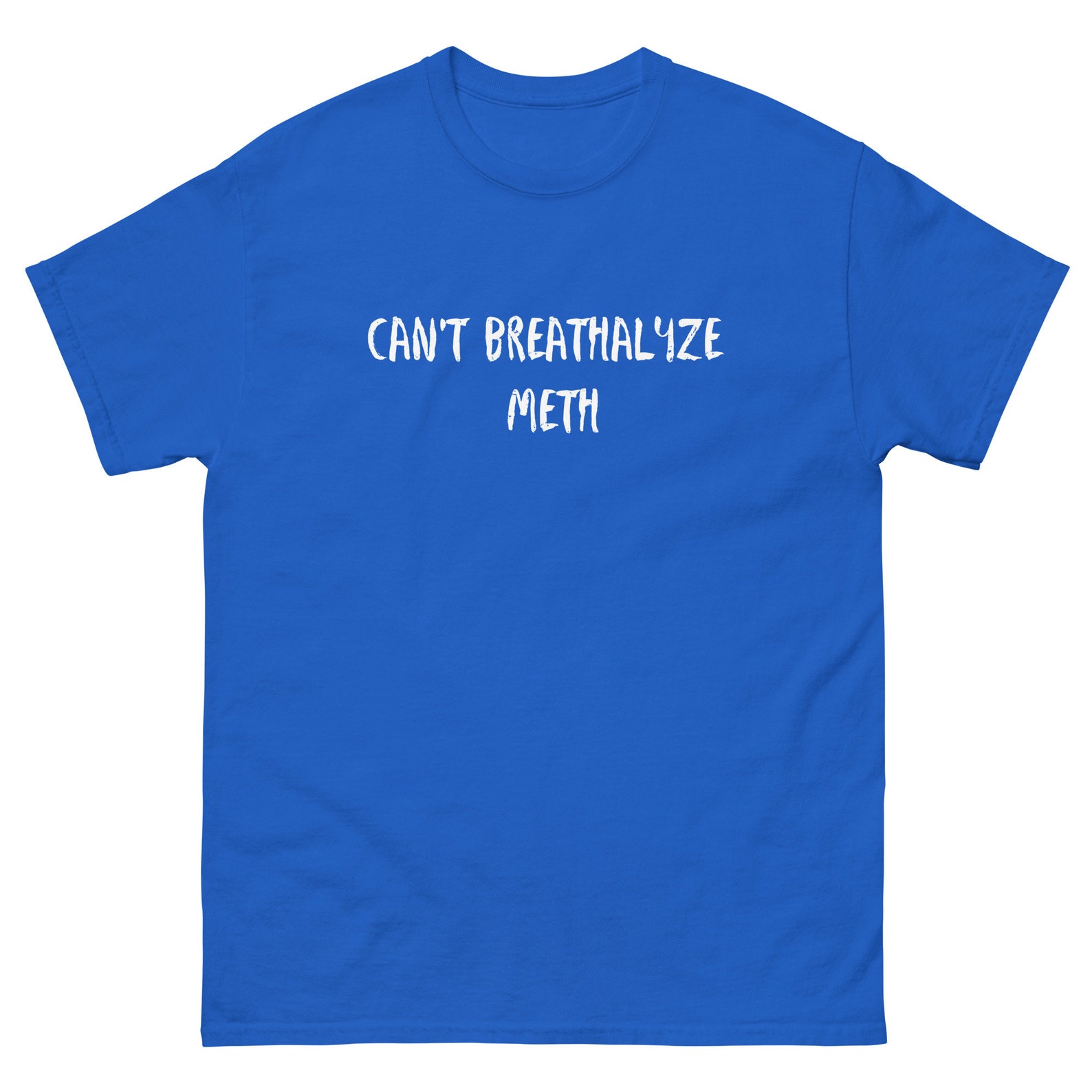 Can't Breathalyze Meth T-shirt - Etsy