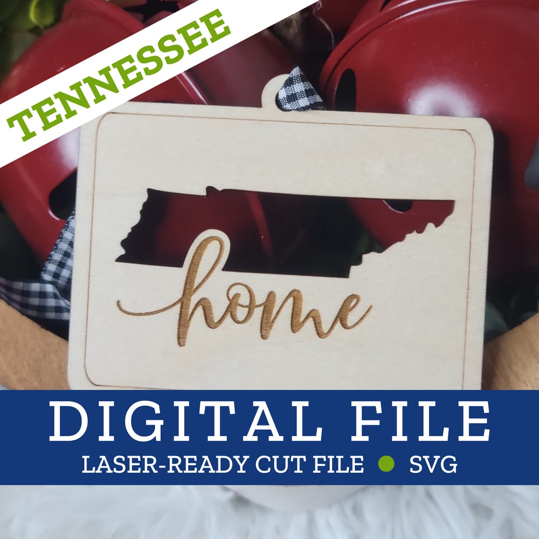 TENNESSEE State Home Ornament, SVG Digital File for Laser, Glowforge ...
