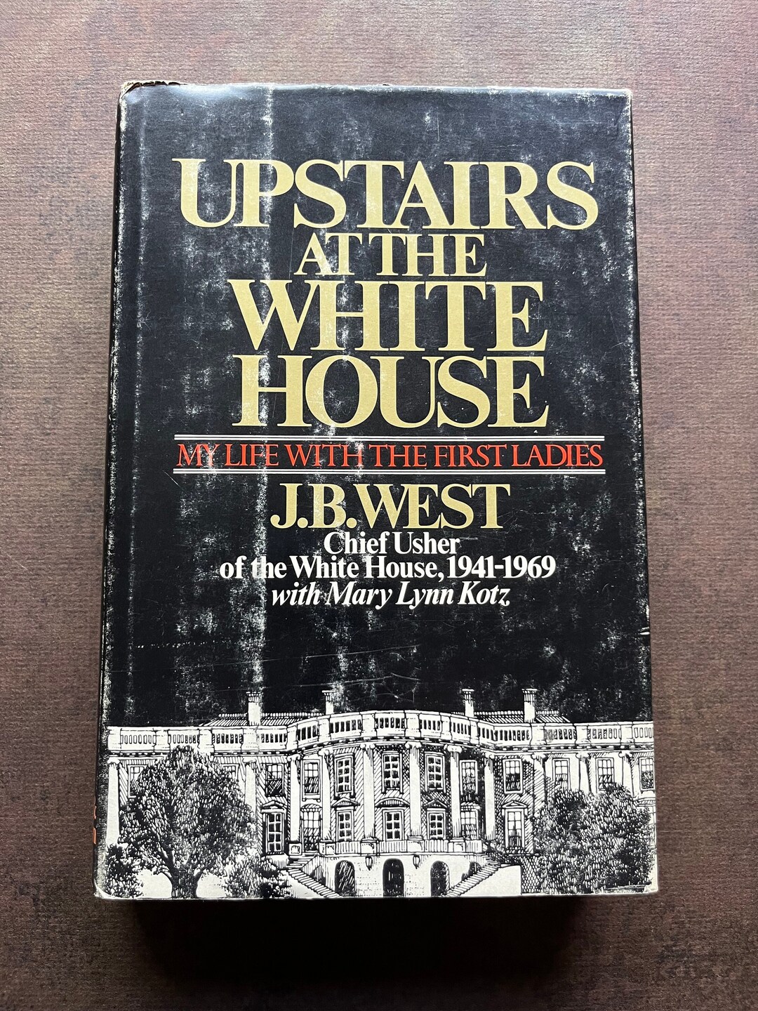 Vintage Hardcover Upstairs at the White House by J.B. West First ...