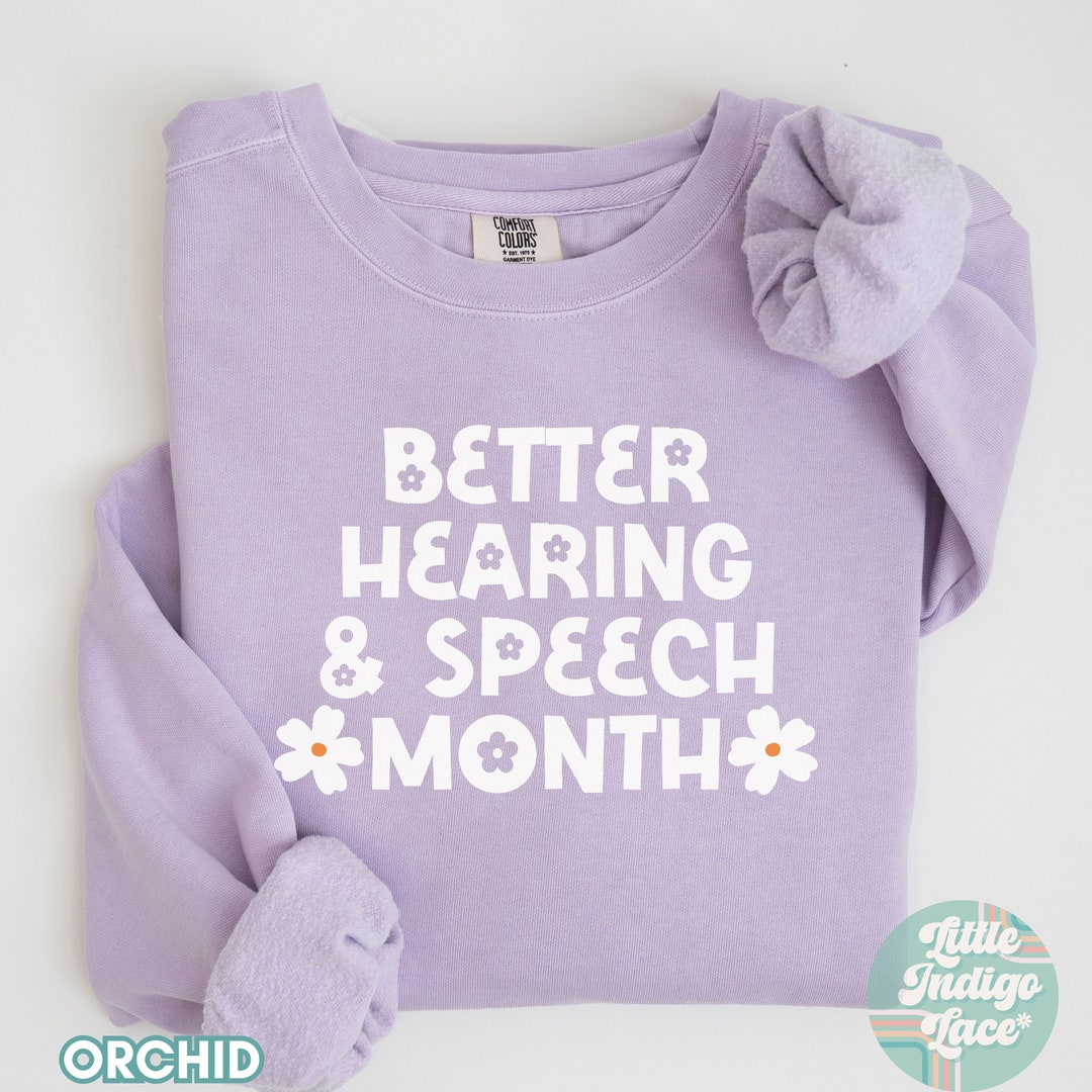 SLP Sweatshirt Comfort Colors Better Hearing and Speech Month Groovy ...