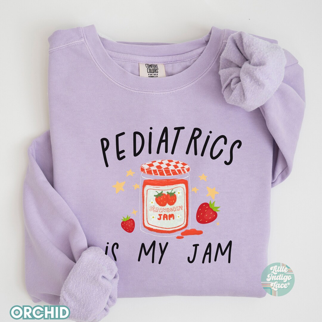 Pediatrics is My Jam Sweatshirt for Peds Nurse, Pediatric RN Sweatshirt ...