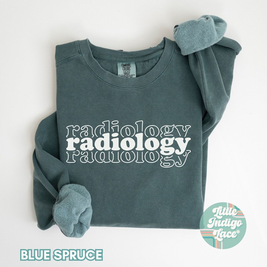 Radiology Sweatshirt Comfort Colors, Rad Tech Sweater, Gift for Rad ...