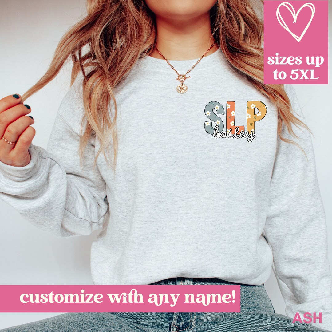 SLP Sweatshirt Gift for SLP Grad Student, Custom Speech Pathology ...