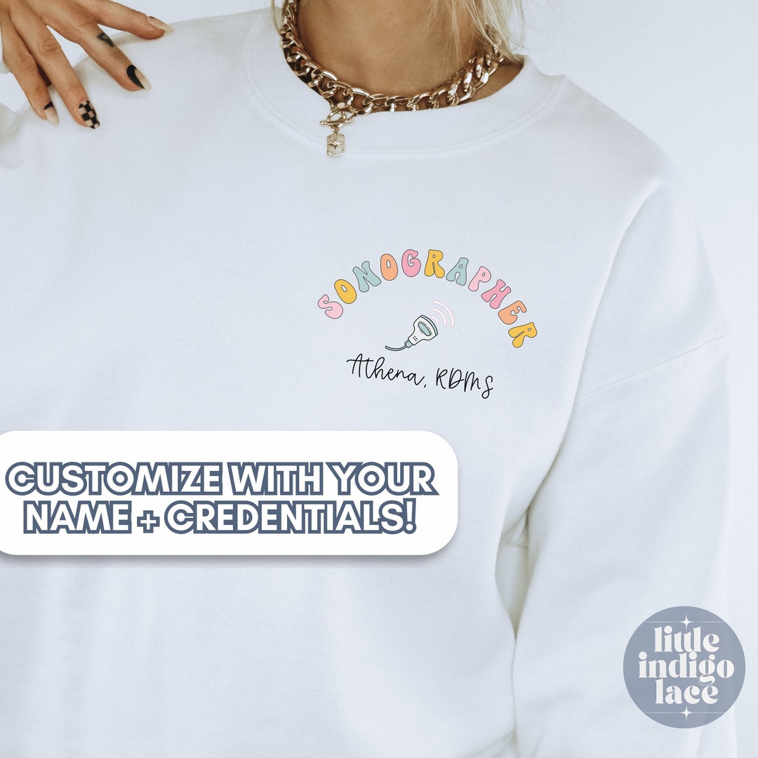 Sonographer Sweatshirt Custom Sonography Sweater Customized Ultrasound ...