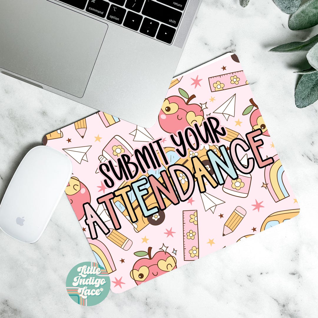 Submit Your Attendance Mousepad Gift for Attendance Clerk, PEIMS Clerk ...
