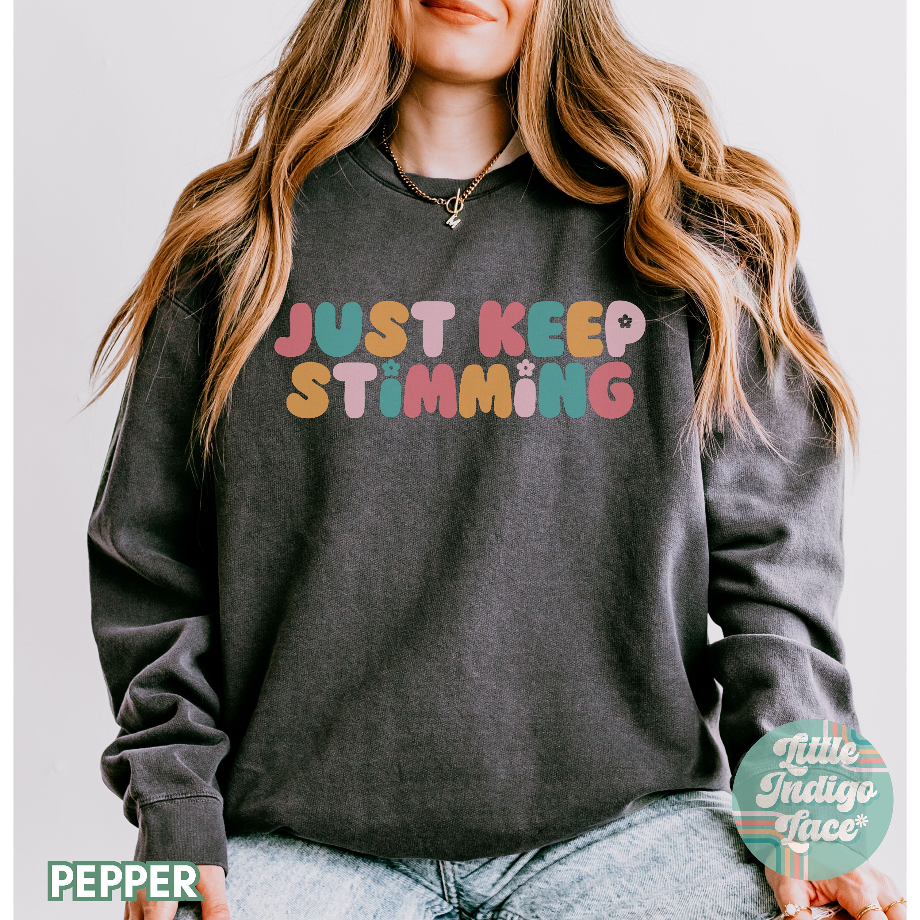 Just Keep Stimming Comfort Colors Sweatshirt Gift for BCBA Sped Teacher ...
