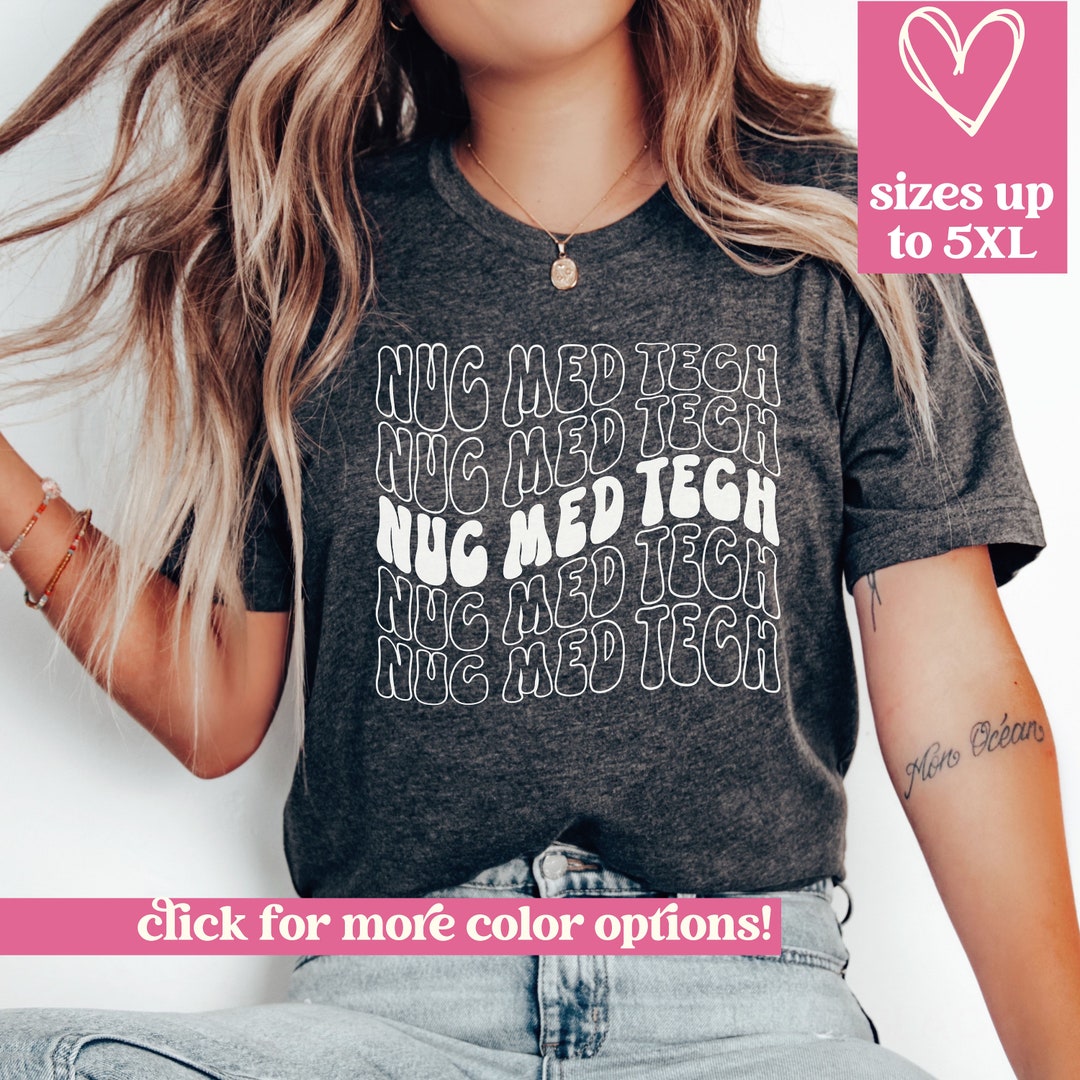 Nuclear Medicine Technologist Shirt Nuc Med Tech T Shirt Groovy Nuc Med ...