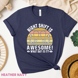 Night Shift is Awesome Shirt Funny Nurse Tshirt Gift for Registered ...