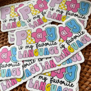 Play is My Favorite Language Sticker for Speech Therapist, Speech ...