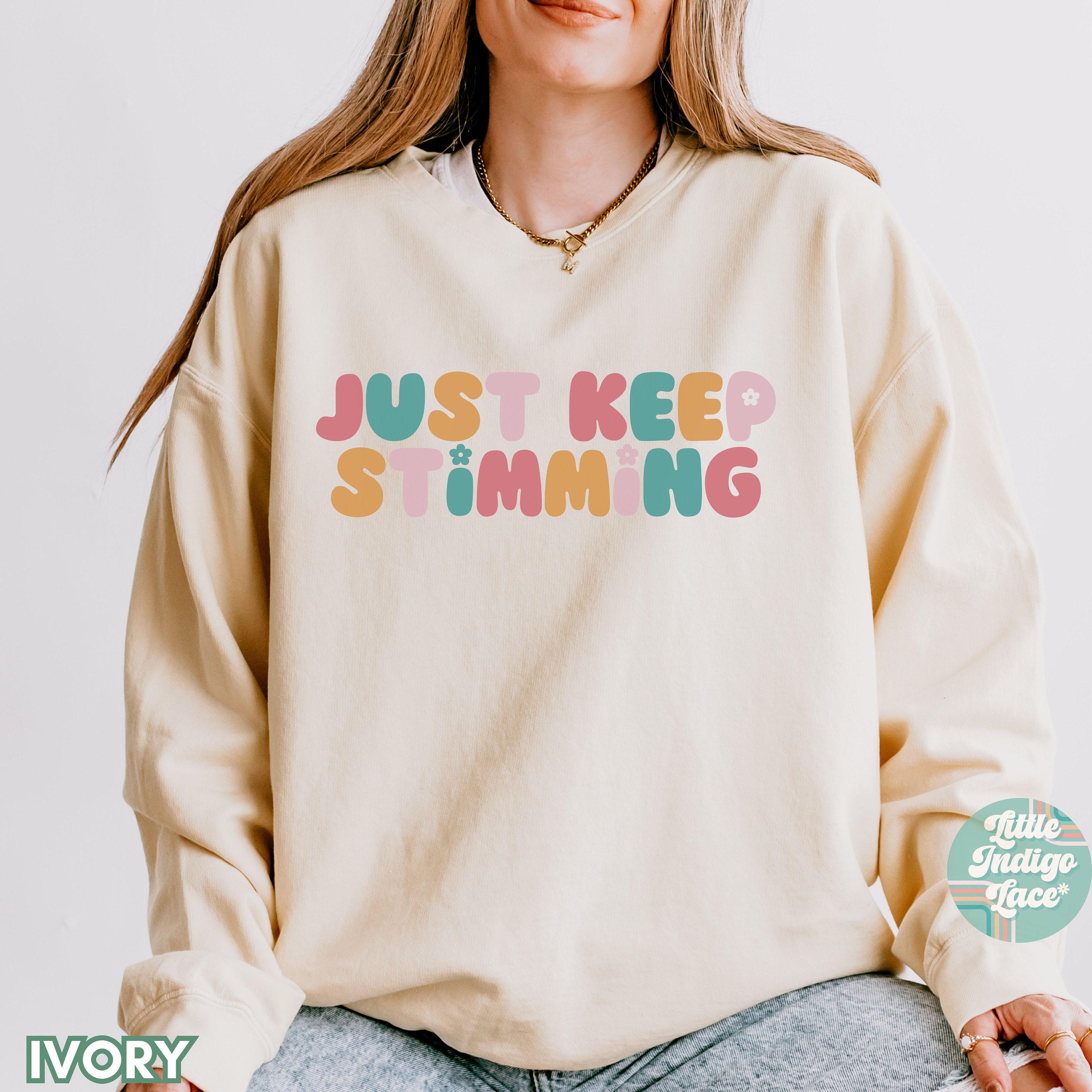 Just Keep Stimming Comfort Colors Sweatshirt Gift for BCBA Sped Teacher ...