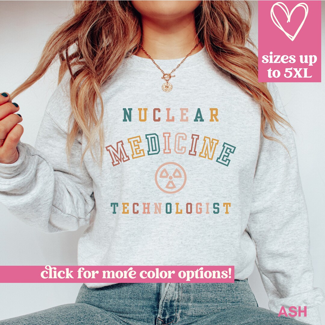 Nuc Med Sweatshirt, Gift for Nuclear Medicine Technologist, Nuc Med ...